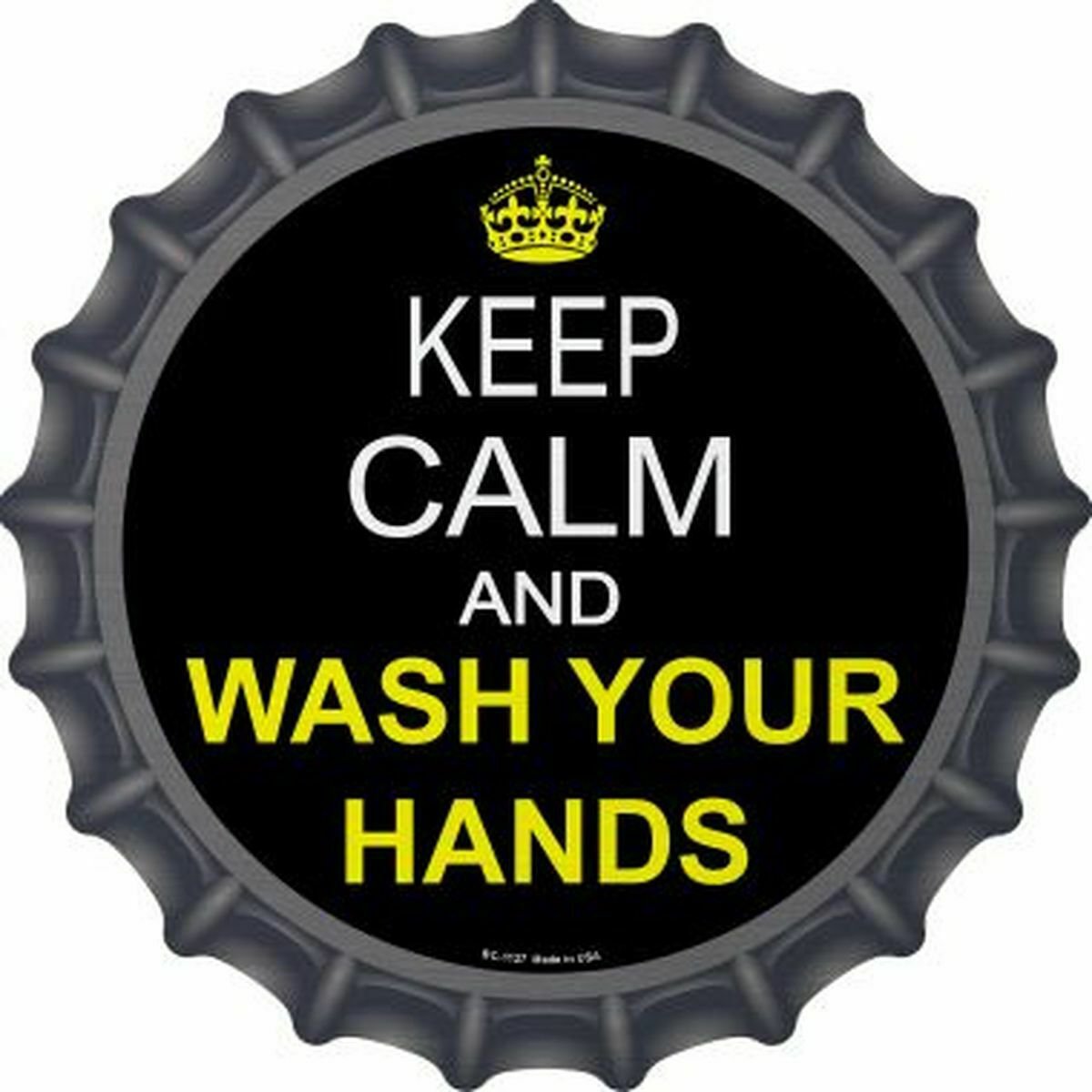 Keep Calm Wash Your Hands Novelty Metal Bottle Cap Sign