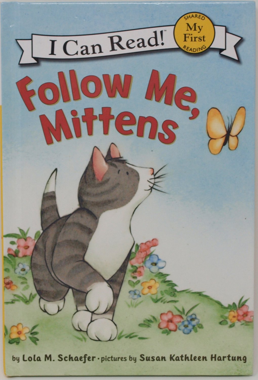 Follow Me, Mittens by Lola M. Schaefer - My First I Can Read Book, 2007 ...