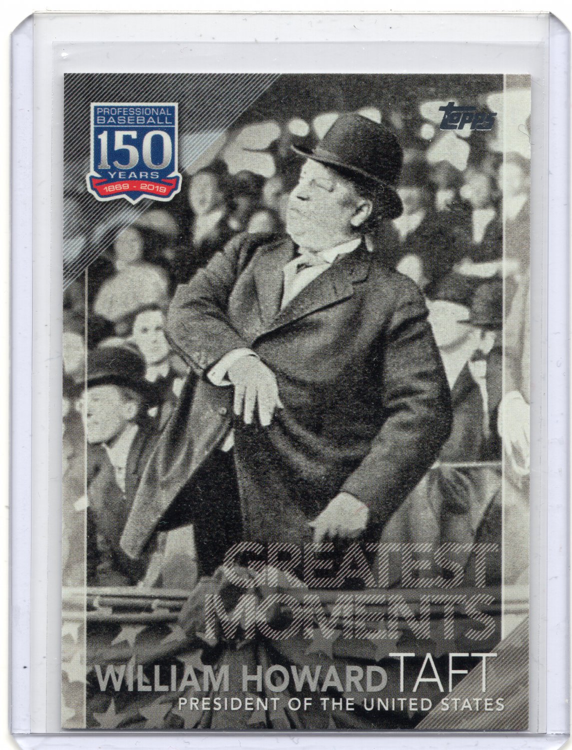 William Howard Taft 2019 Topps 150 Years of Professional Baseball card ...