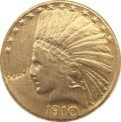 US 1910-S Indian Head Half Eagle $10 Ten Dollars Gold Copy Coin For ...