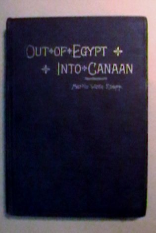 Out of Egypt Into Canaan - Martin Wells Knapp 1887