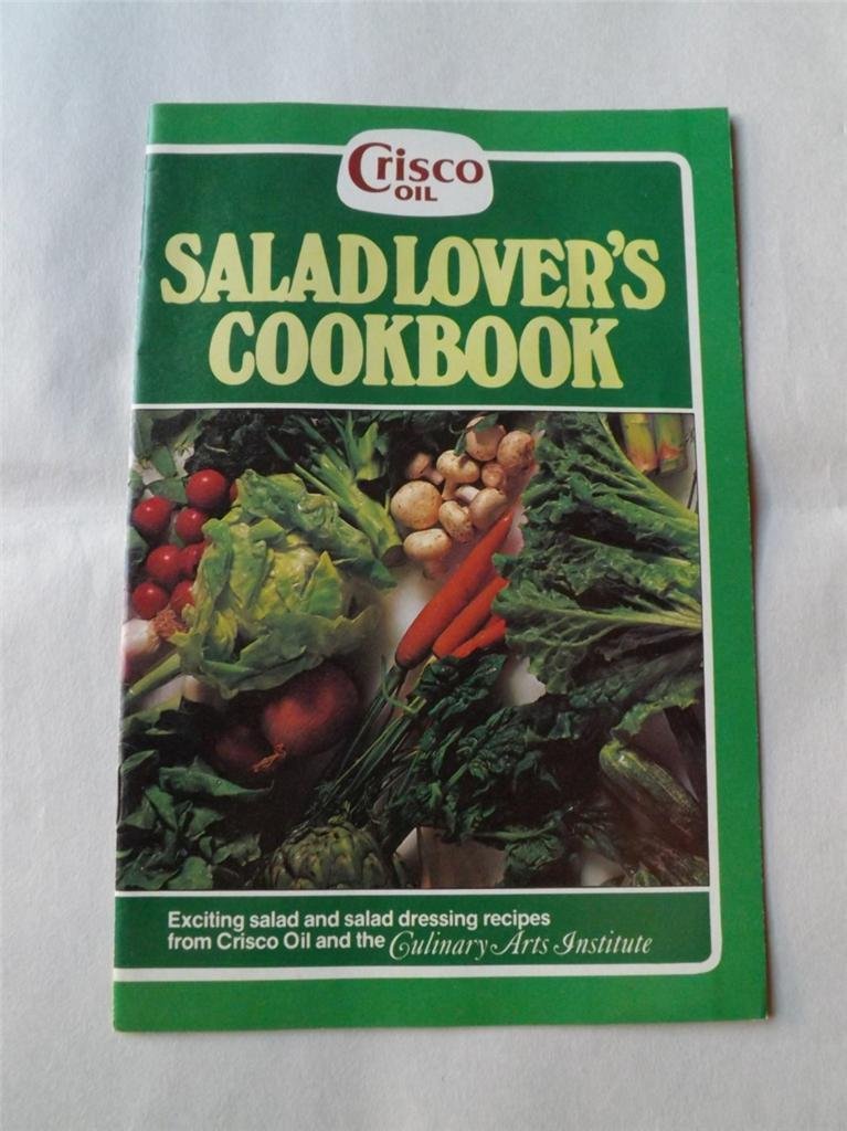 Crisco Oil Salad Lover's Cookbook 1979