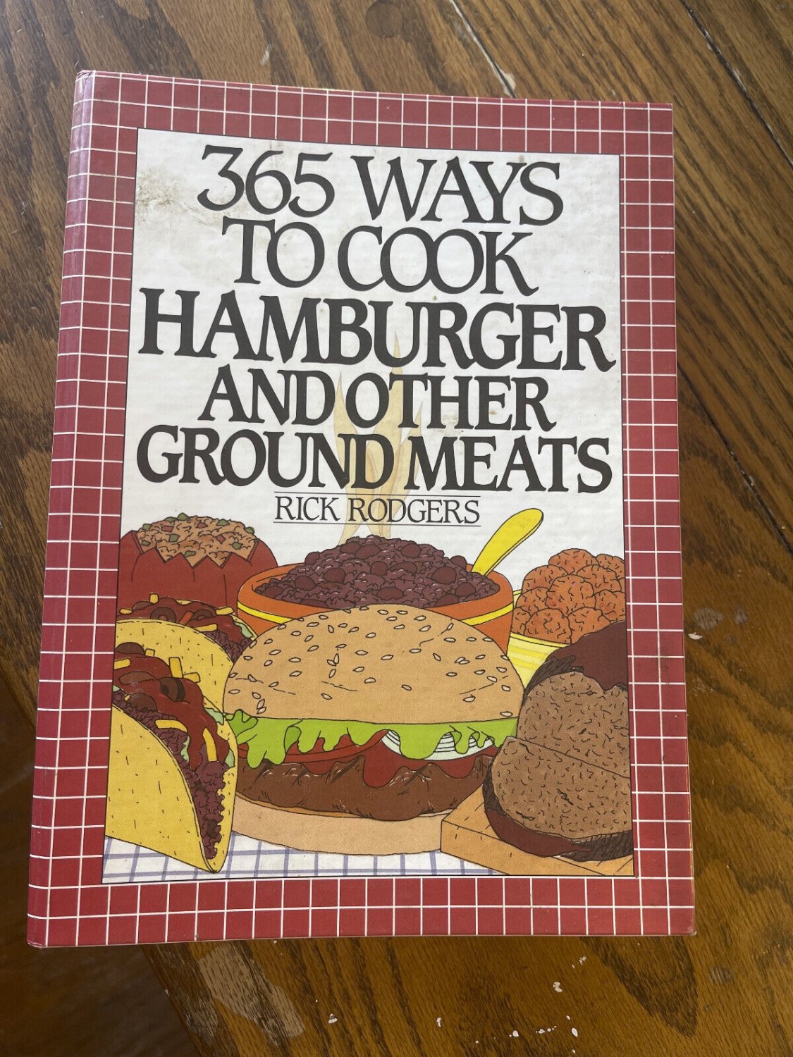 365 Ways to Cook Hamburger and Other Ground Meats Cookbook by Rick Rodgers