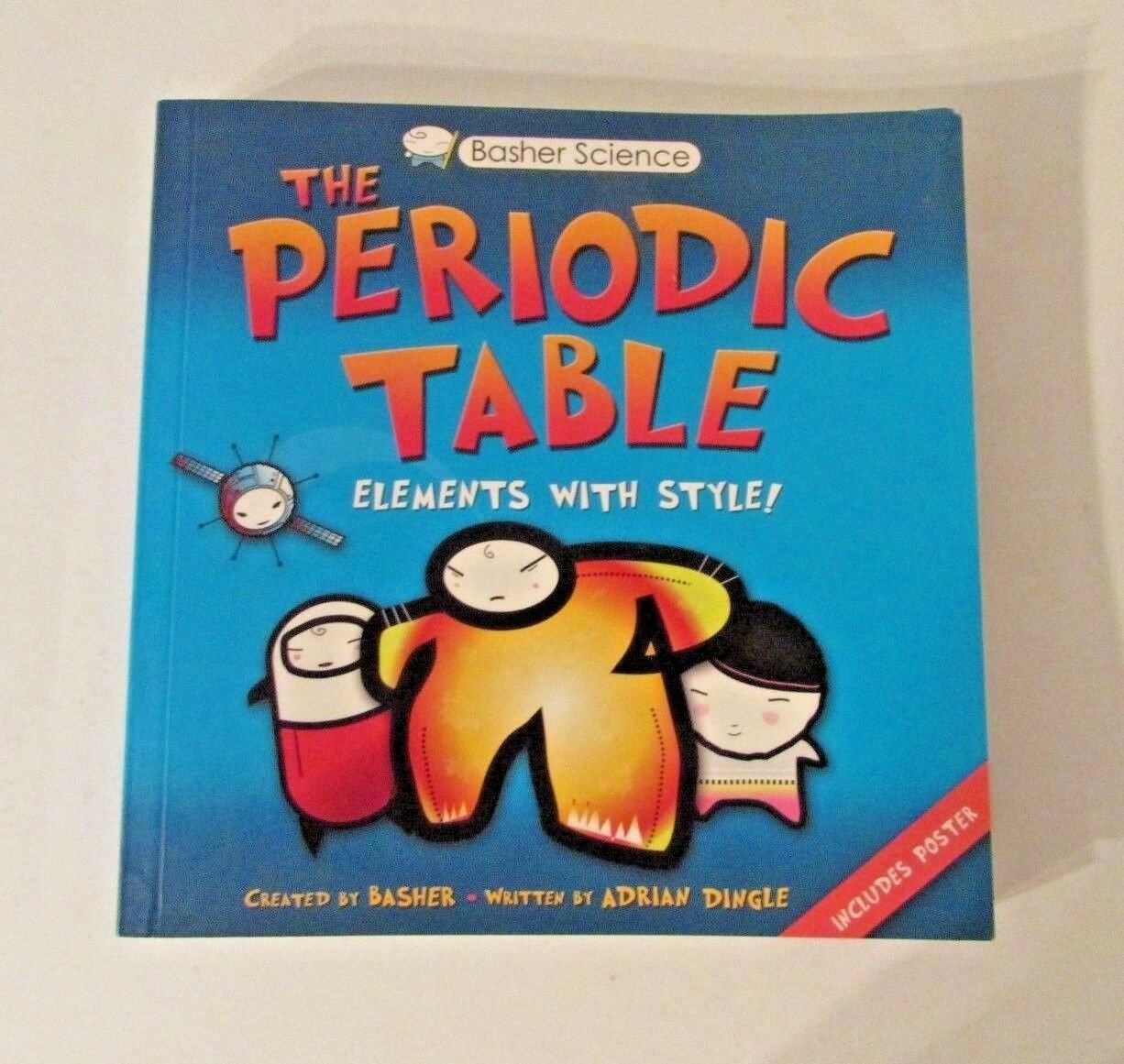 The Periodic Table Elements with Style! By Simon Basher Adrian Dingle ...