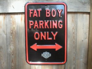 FAT BOY PARKING ONLY SIGN HEAVY METAL ADV SIGNS R