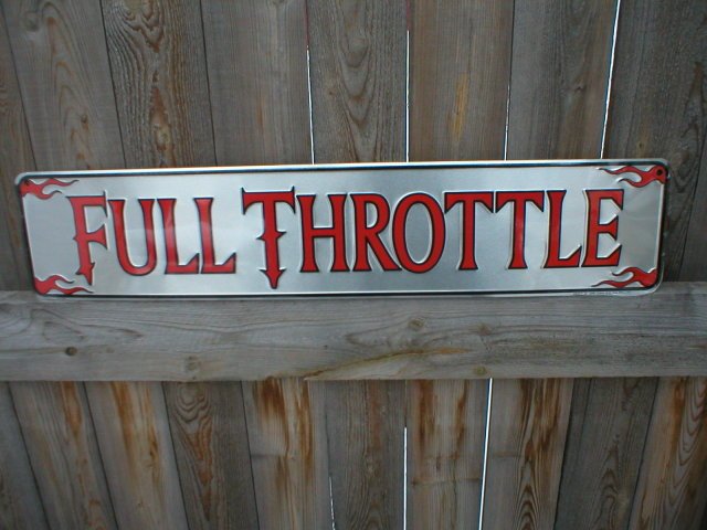 FULL THROTTLE ALUMINUM SIGN METAL RETRO ADV SIGNS T