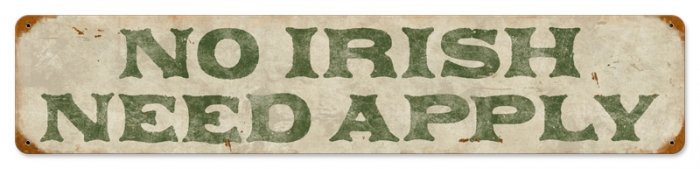 NO IRISH NEED APPLY HEAVY METAL SIGN