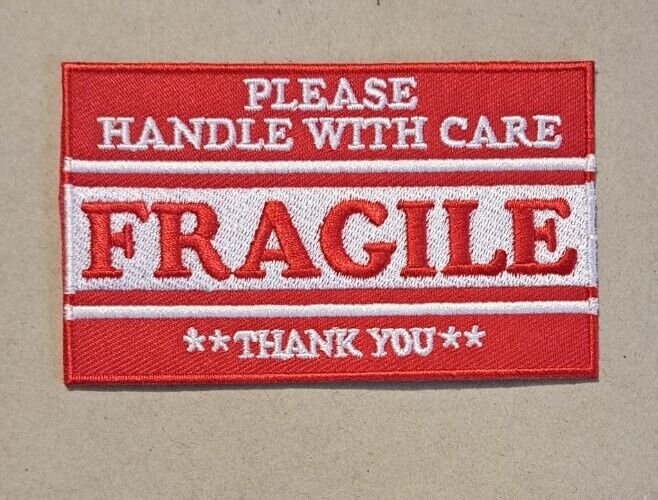 Fragile - Please Handle With Care - embroidered Iron on patch