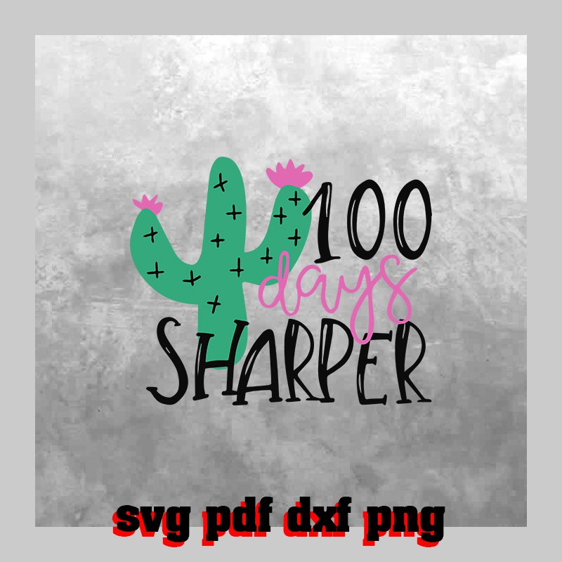100 days sharper Svg Pdf Dxf Png File