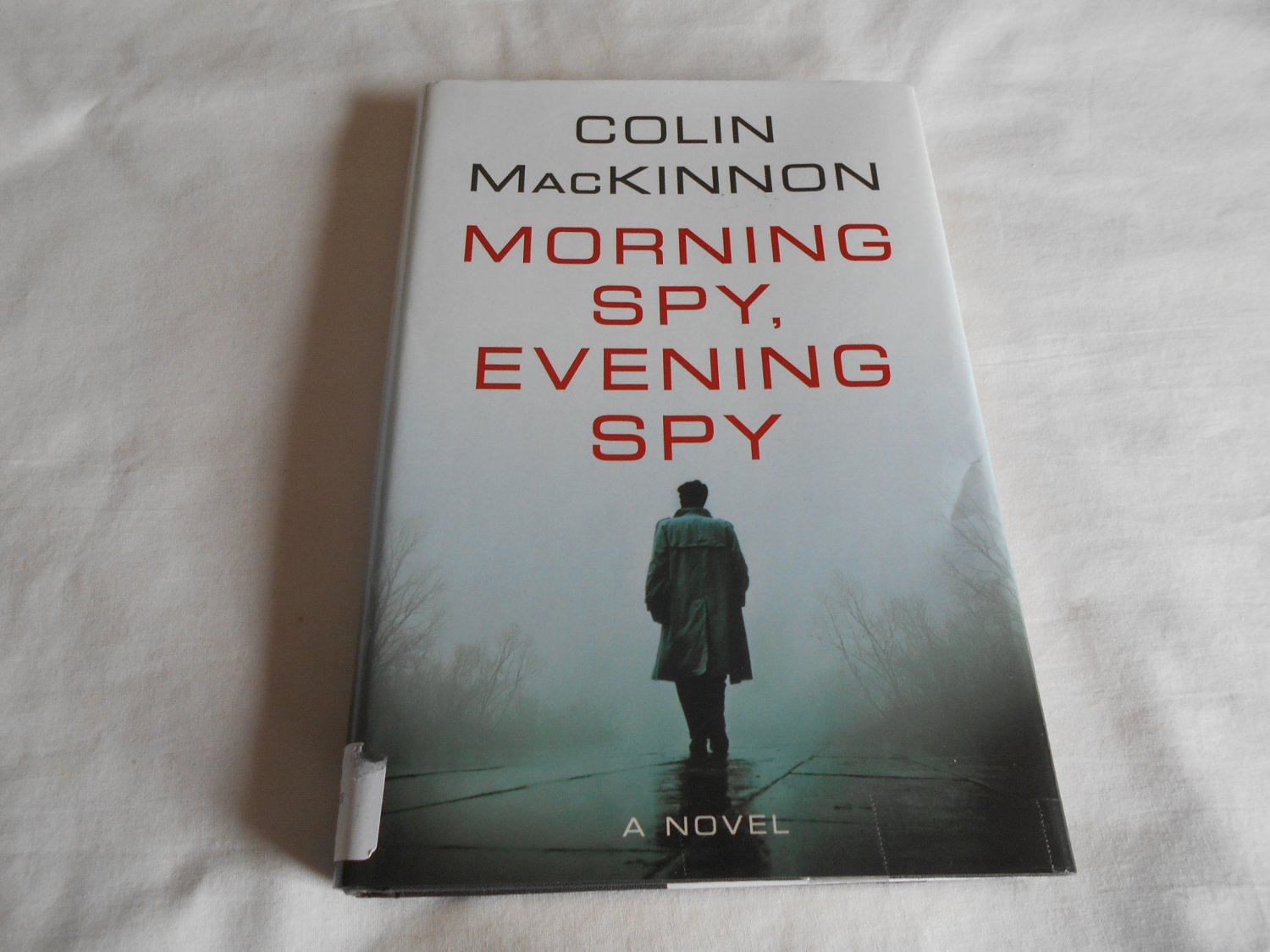 Morning Spy, Evening Spy by Colin MacKinnon (2006) (B14) First Edition ...