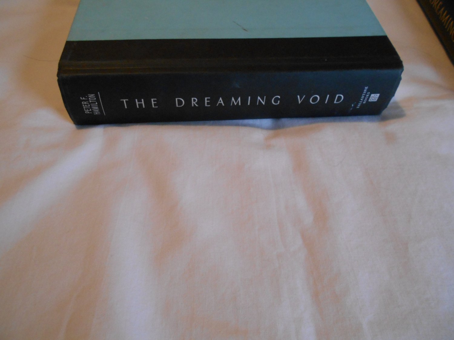 The Dreaming Void by Peter F. Hamilton (2007) (L3) Void #1, Ballantine Books HC