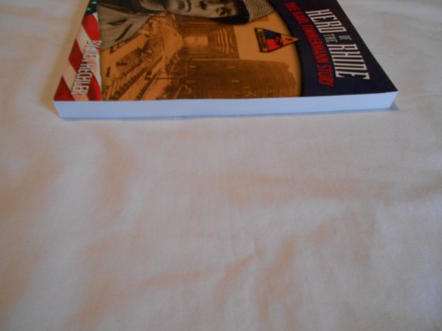 Hero of the Rhine - The Karl Timmermann Story by Ken Hechler (2004 ...