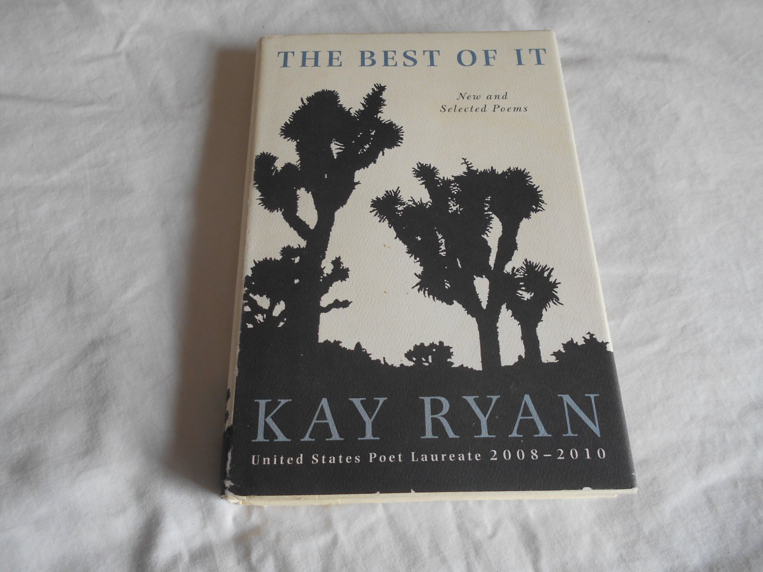 The Best of It: New and Selected Poems by Kay Ryan (2010) (L73C1) First ...