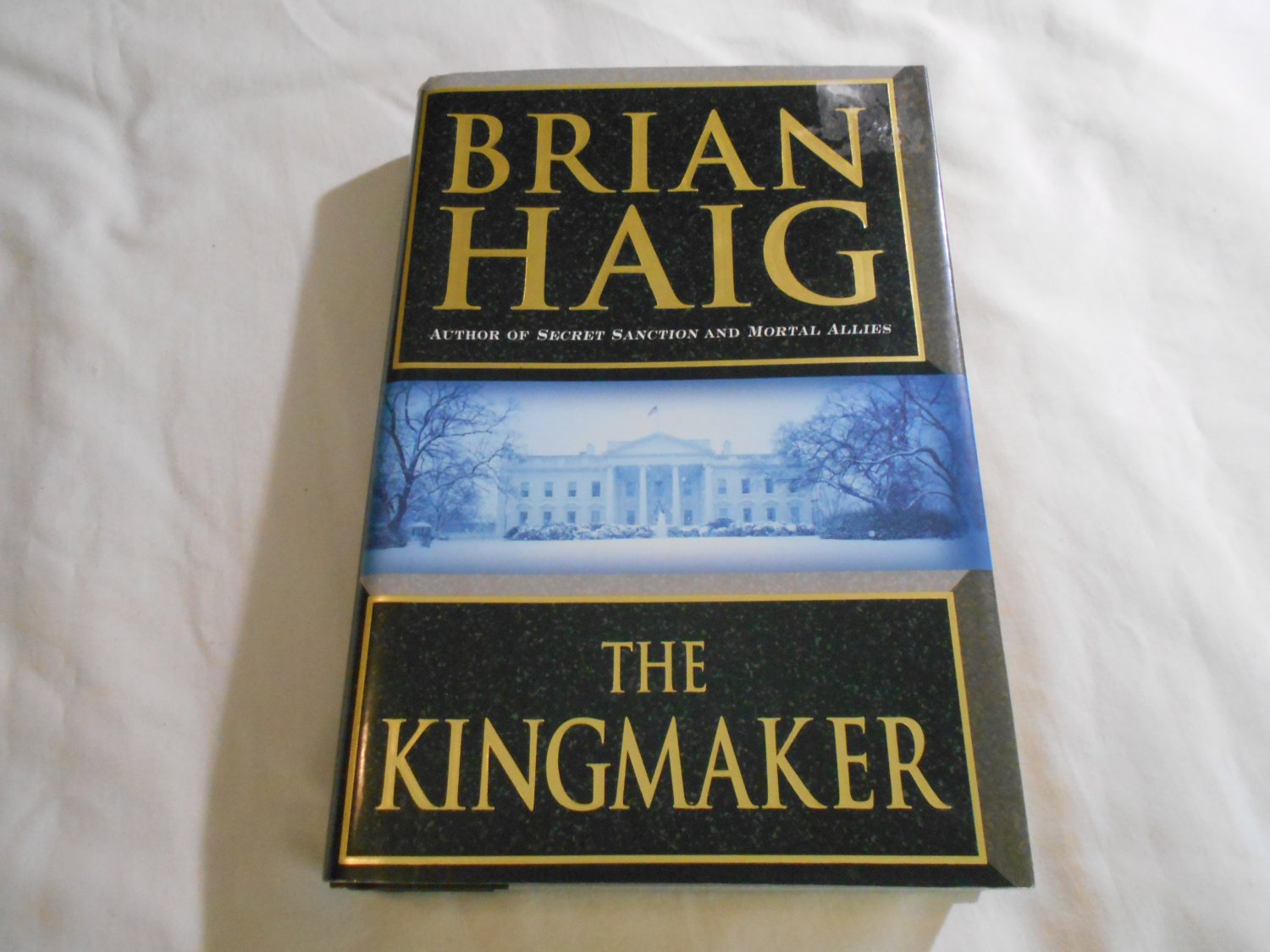 The Kingmaker by Brian Haig (2003) (L7) Sean Drummond #3, Warner Books HC