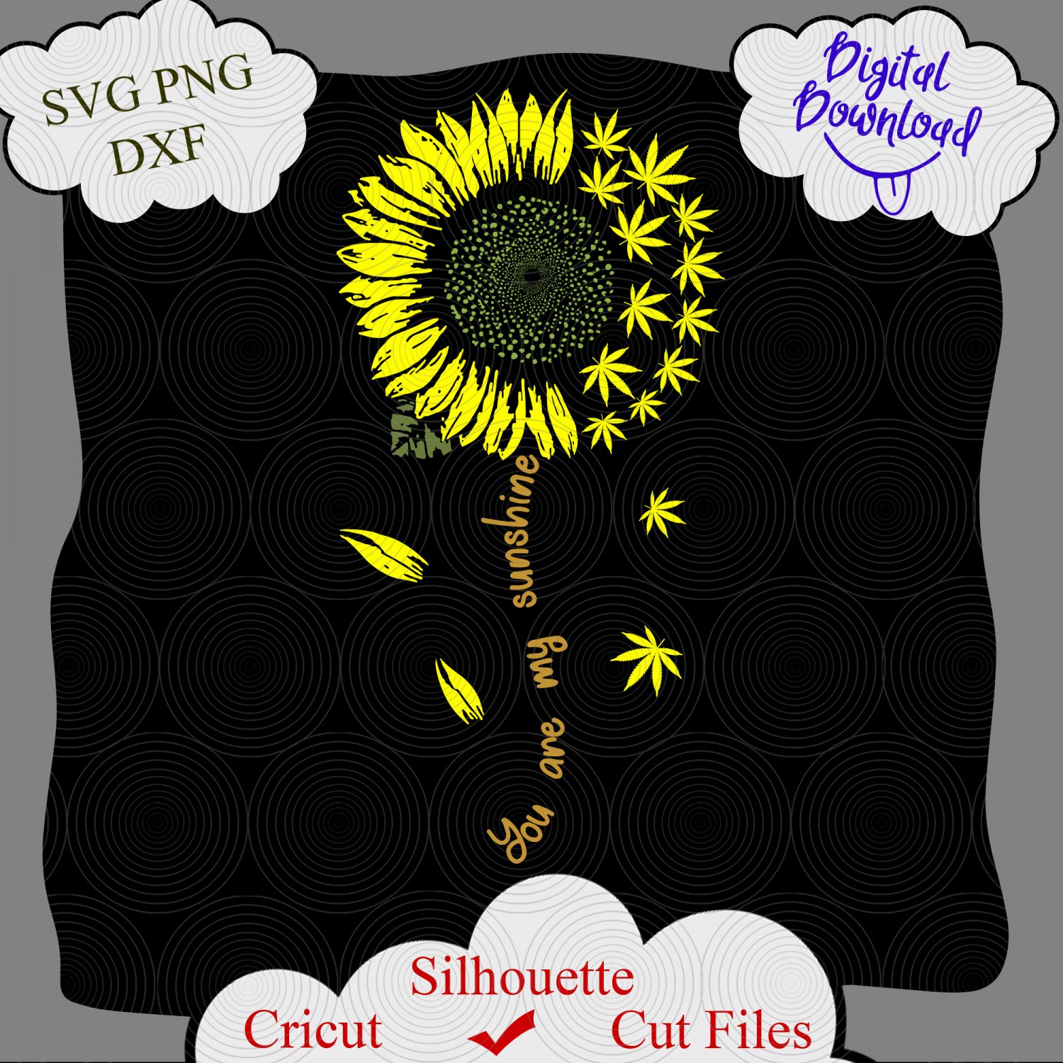 You Are My Sunshine Sunflower Marijuana weed 420 svg, png, dxf, vector ...