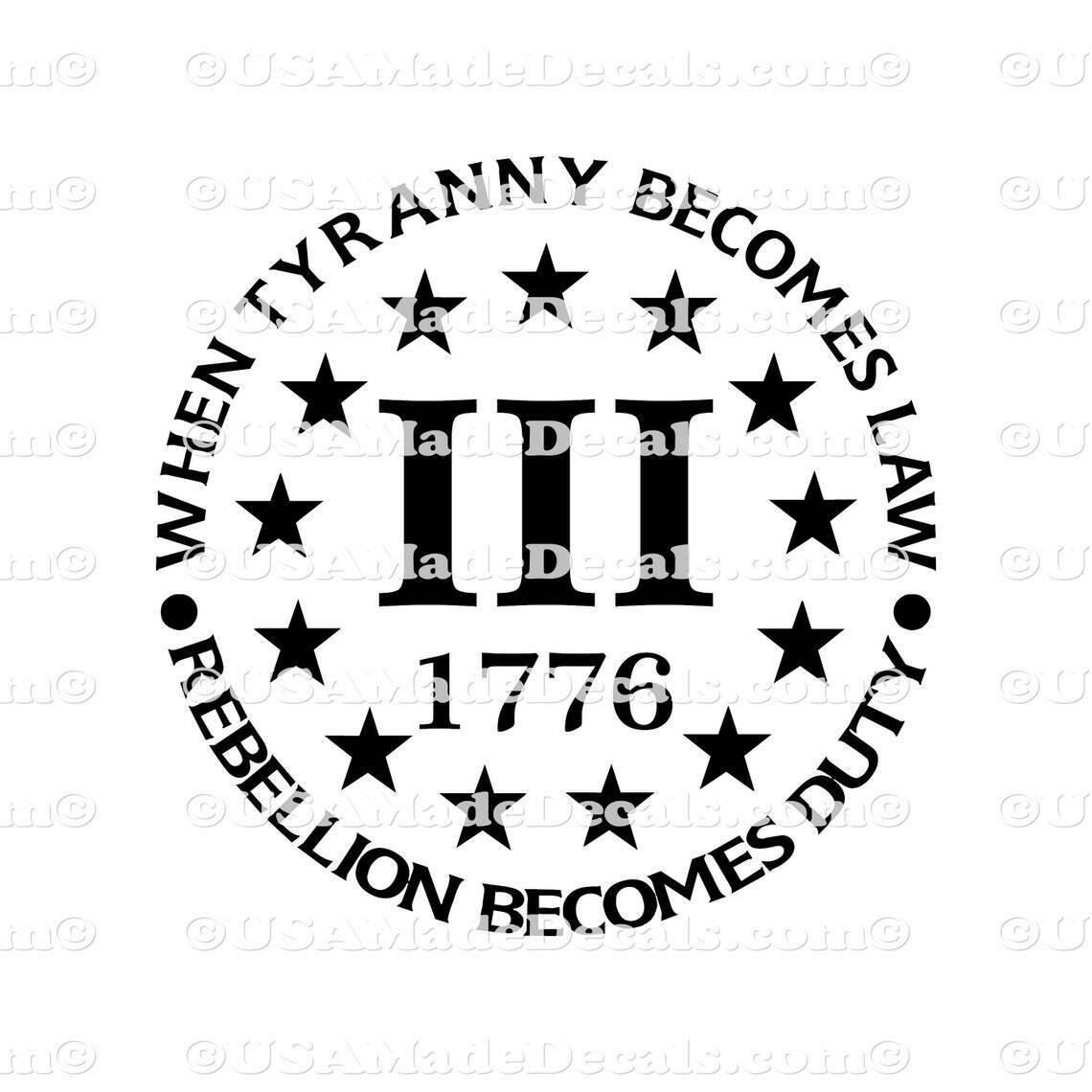 When Tyranny Becomes Law Rebellion Becomes Duty #2 Patriotic Car Decal