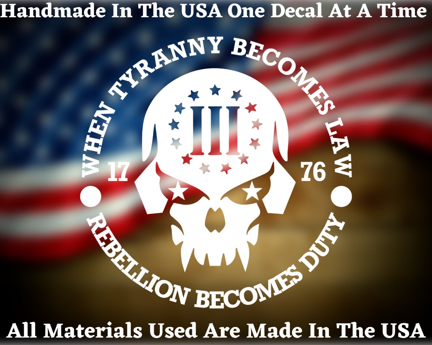 When Tyranny Becomes Law Rebellion Becomes Duty Skull Patriotic Car ...