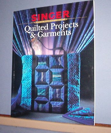 Magazine - Singer Sewing Reference Library - Quilted Projects & Garments