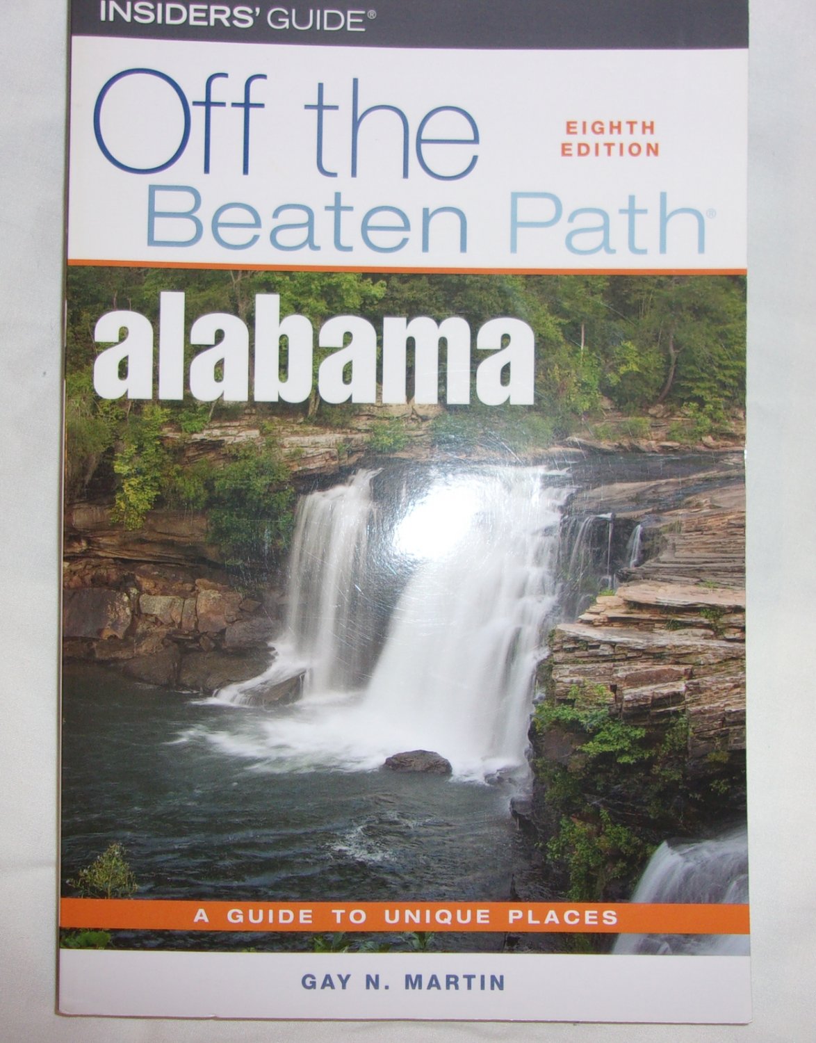 Off the Beaten Path- Alabama by Gay N. Martin- eighth edition.