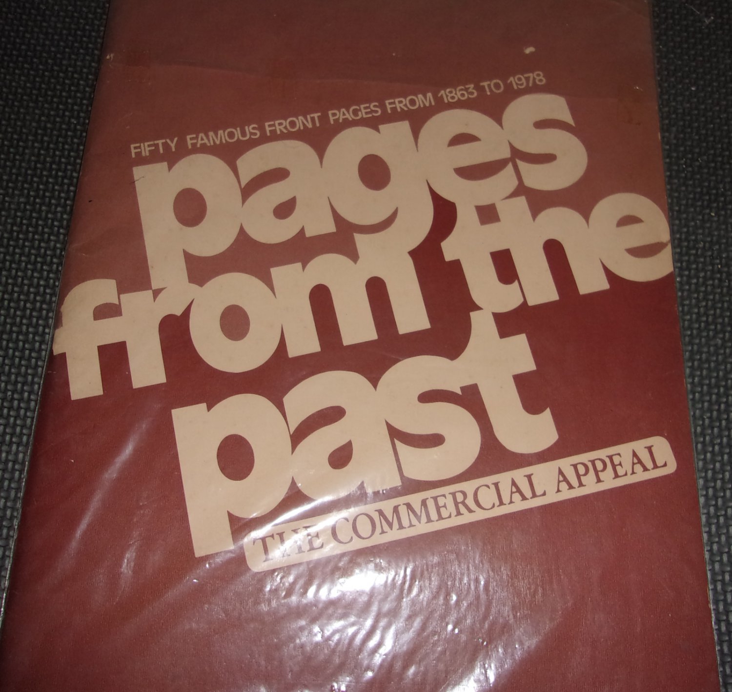 Fifty Famous Front Pages From 1863 to 1978 The Commercial Appeal