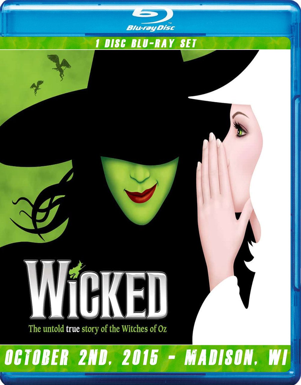 Wicked The Musical - Oct 2nd 2015 Madison WI - Blu Ray