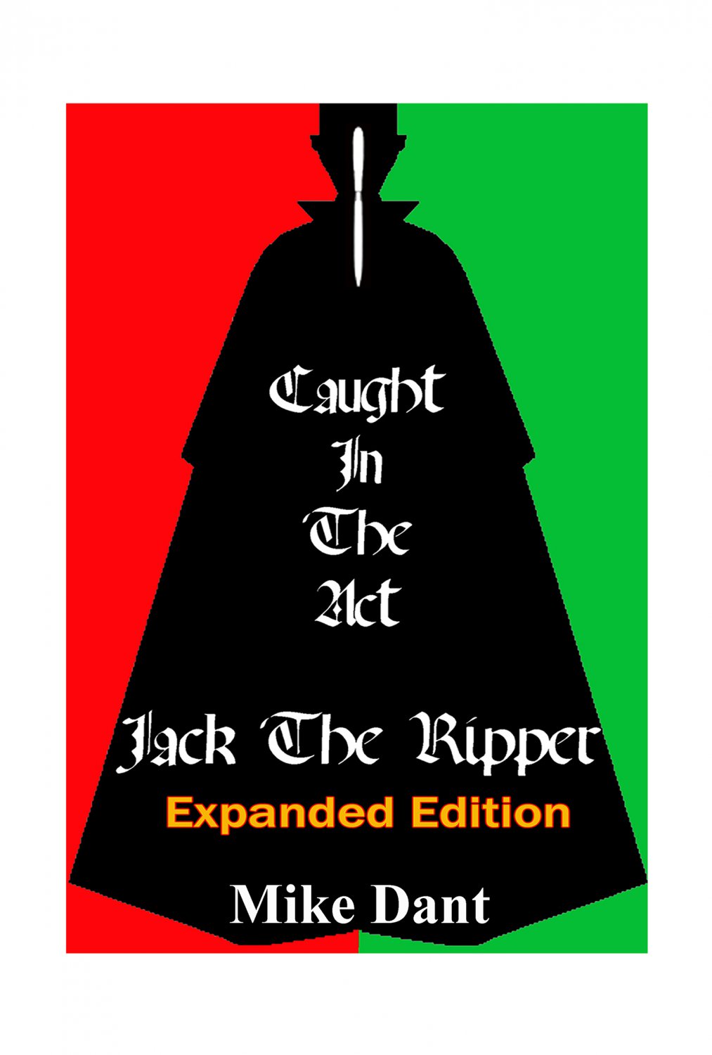 Caught In the Act Jack The Ripper Expanded Edition