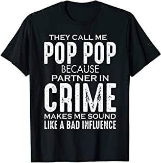Mens Fathers Day They Call Me Pop Pop Because Partner In Crime Tee ...