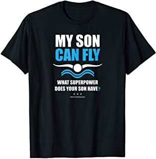 My Son Can Fly Superpower Mom Dad Swim Team Parent Tee Shirt S-3XL