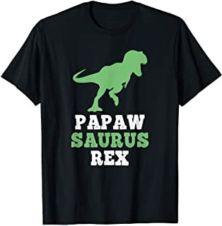 Papaw Saurus Rex Funny Dinosaur Gift Papawsaurus Tee Shirt S-3XL
