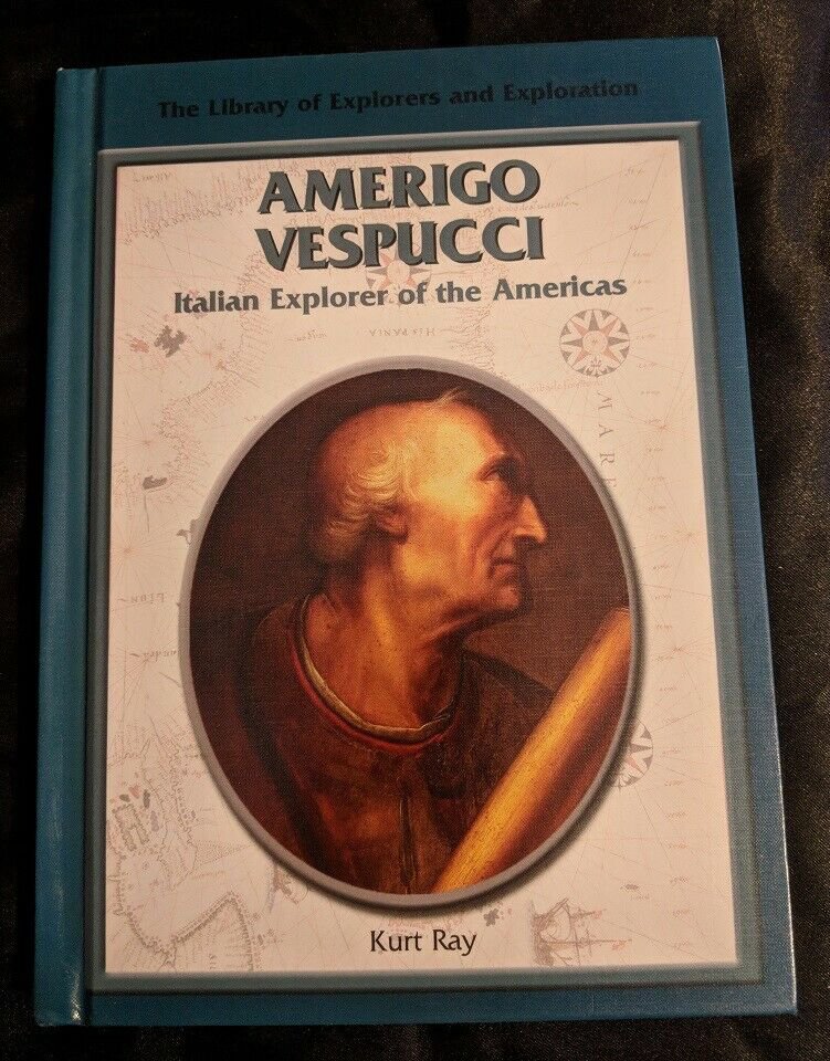 Amerigo Vespucci Italian Explorer of the Americas Library of Explor