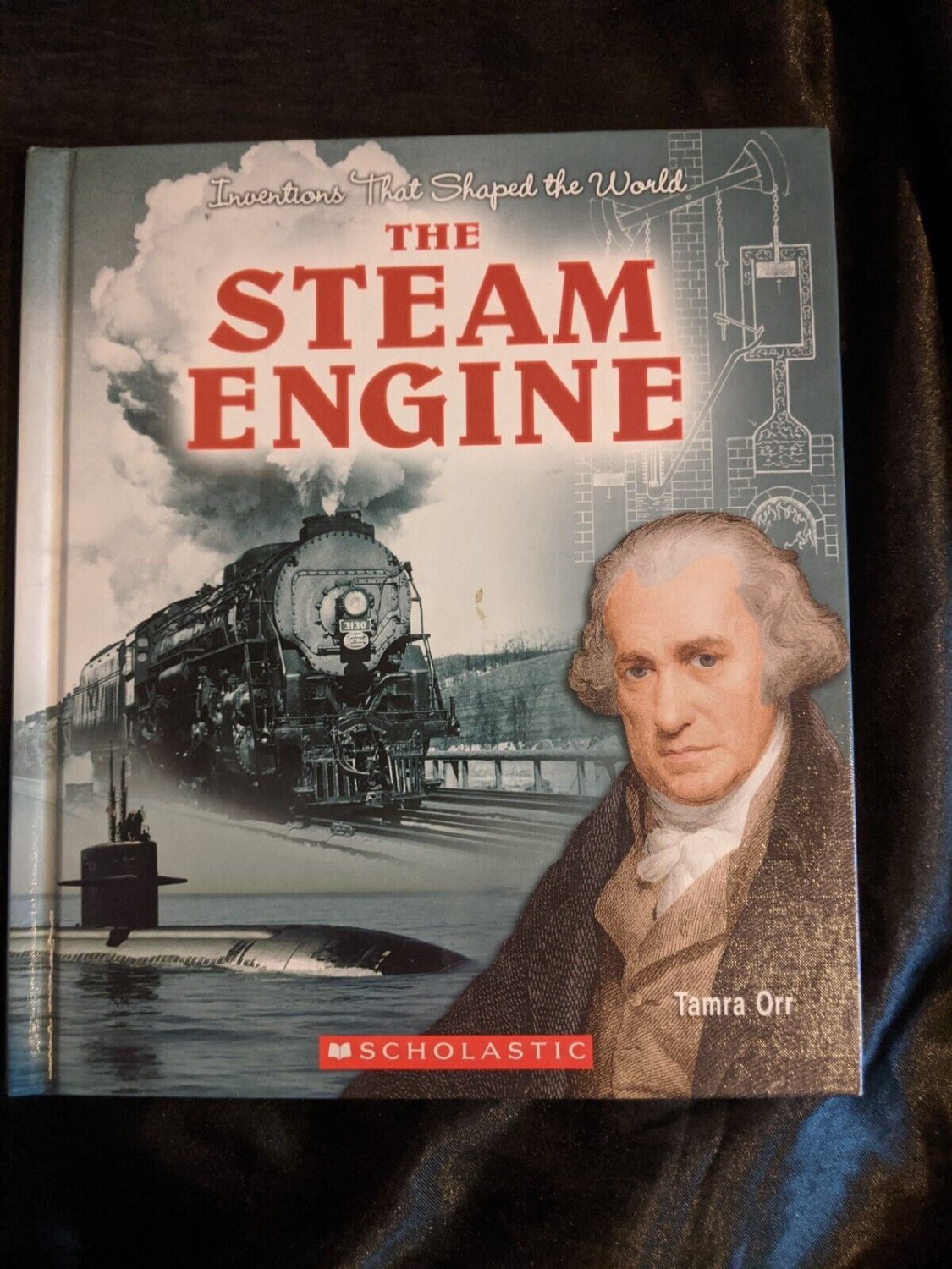 Steam Engine (Inventions That Shaped the World)