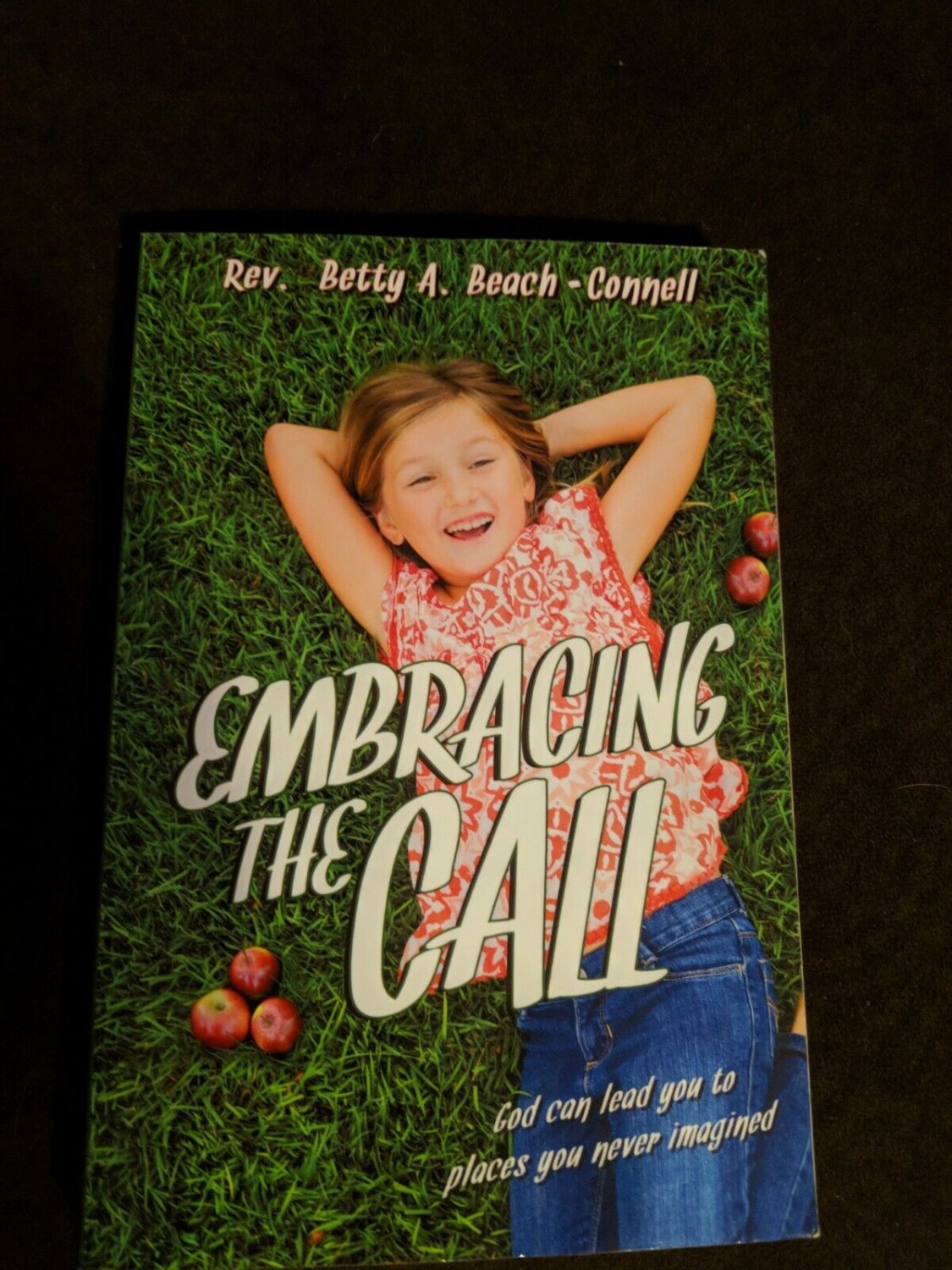 Embracing the Call by Rev Betty A. Beach-Connell - Paperback SIGNED