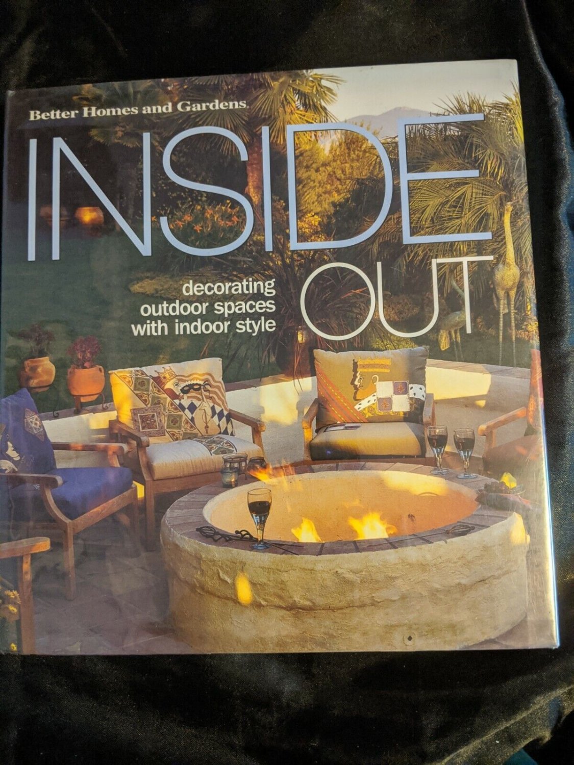 Inside Out: Decorating Outdoor Spaces with Indoor Style (Better Homes ...