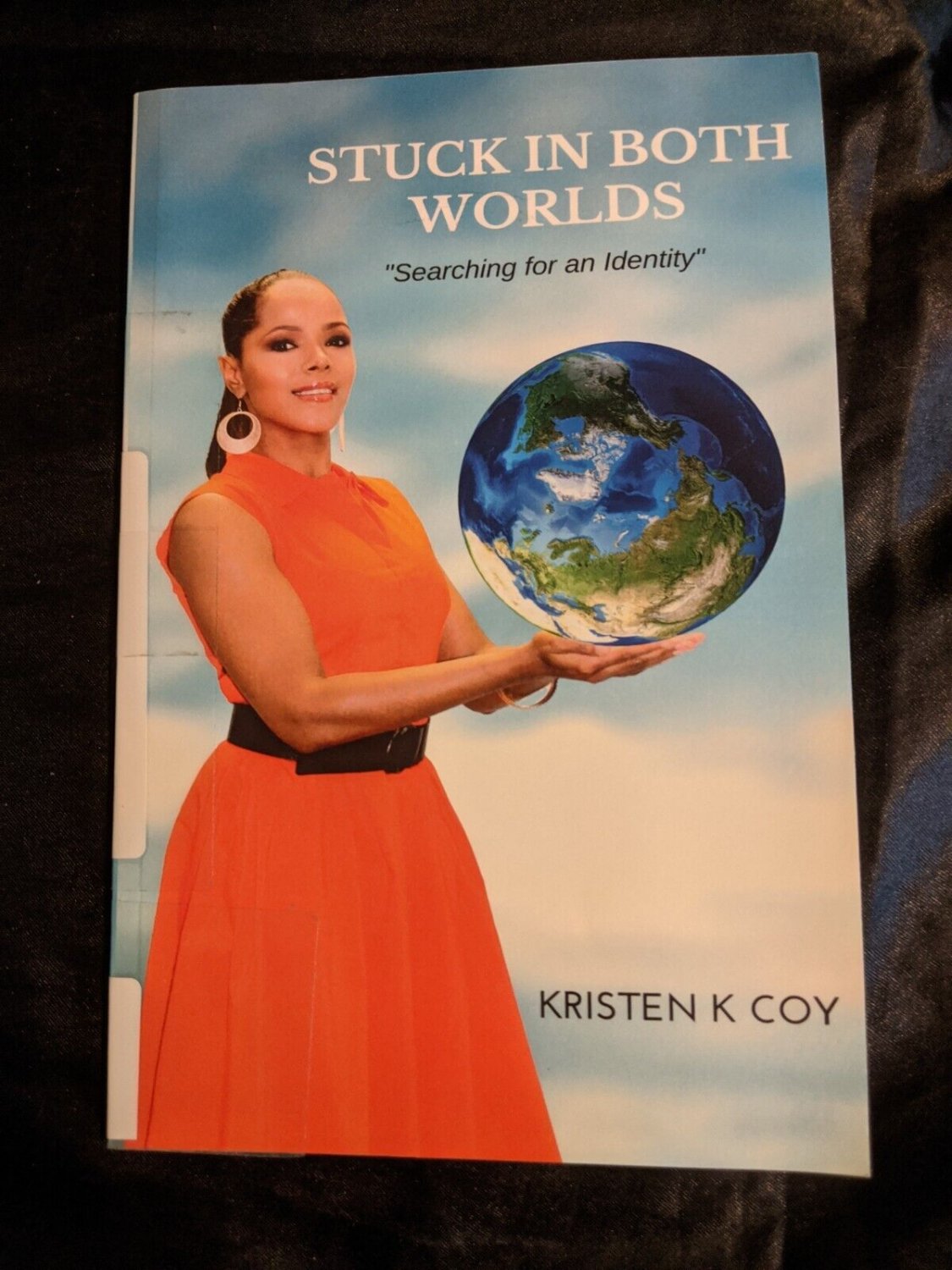 STUCK IN BOTH WORLDS By Kristen K Coy