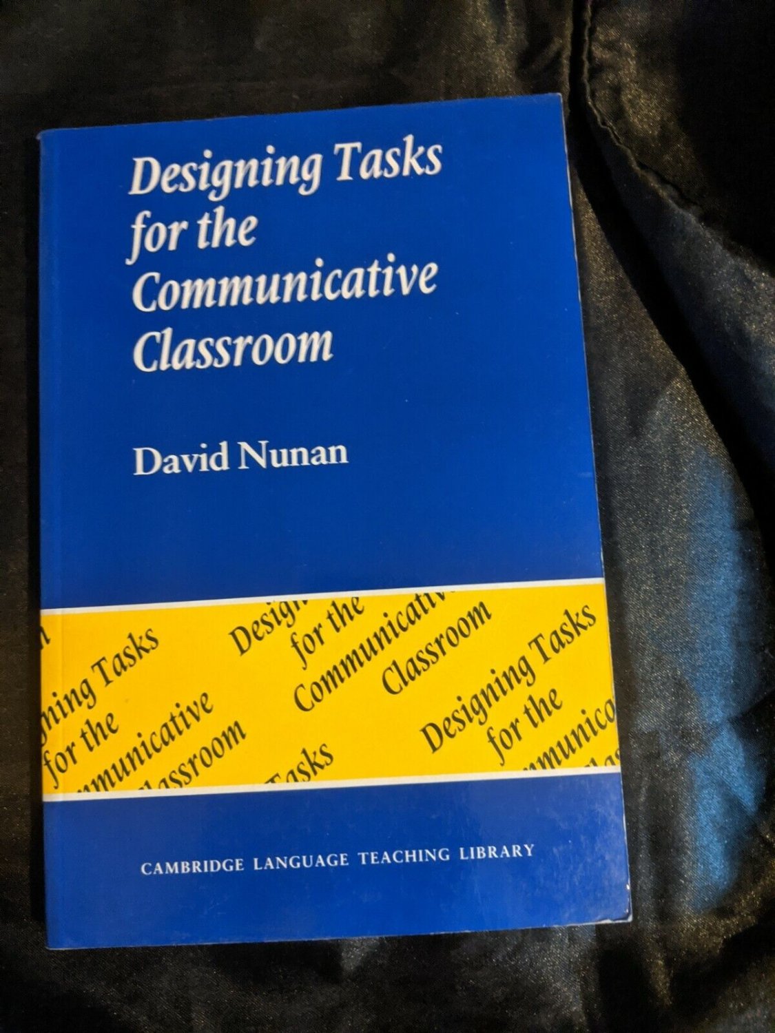 Designing Tasks for the Communicative Classroom (Ca... by Nunan, David ...