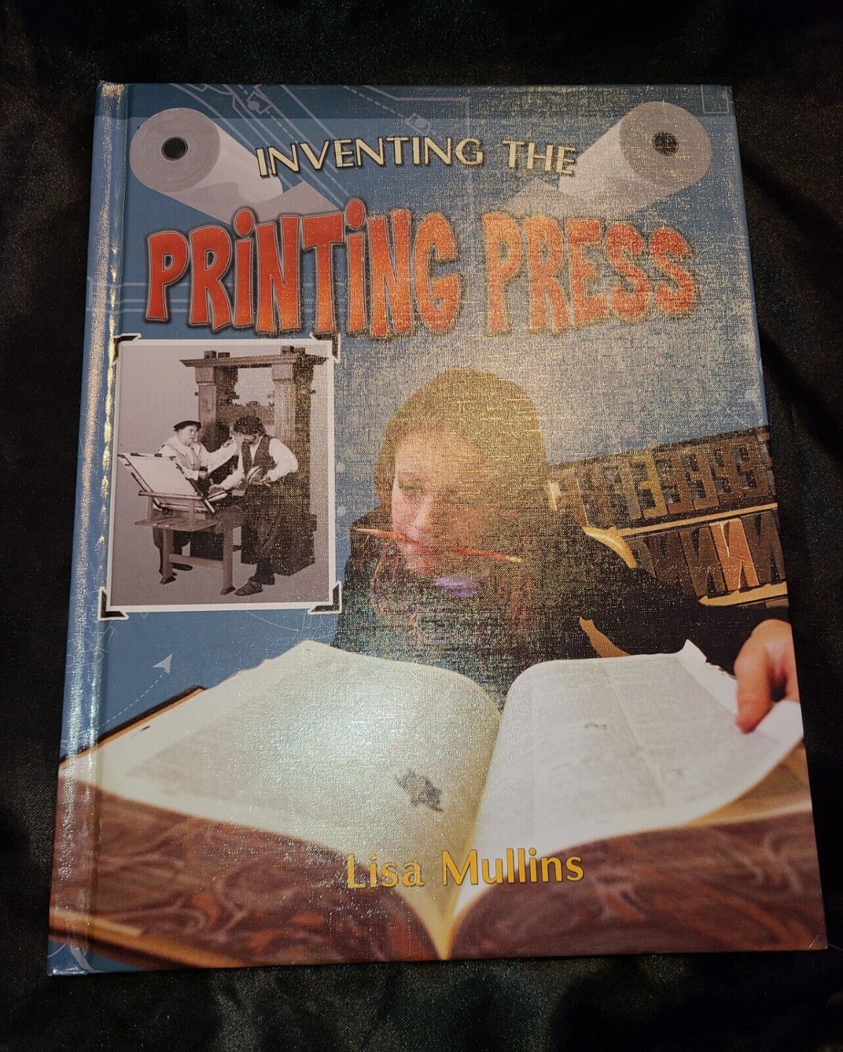 Inventing the Printing Press Library Binding Lisa Mullins