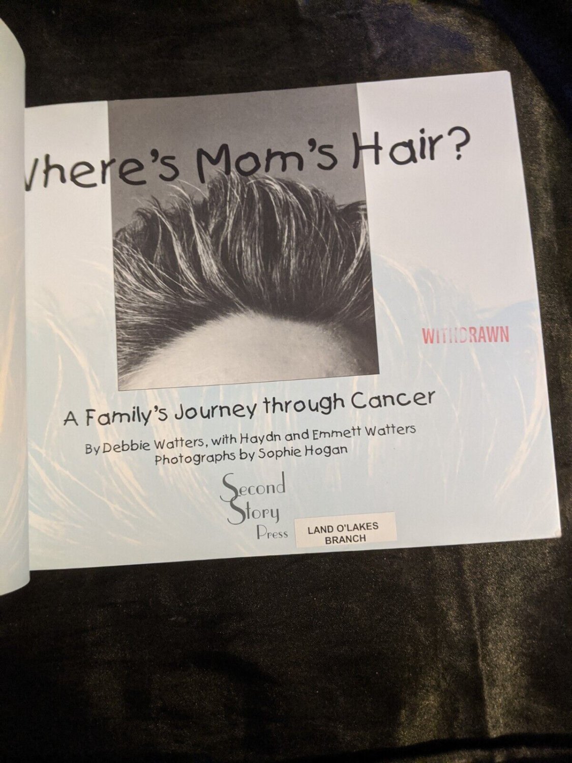 Where's Mom's Hair?: A Family's Journey Through Cancer by Debbie Watters