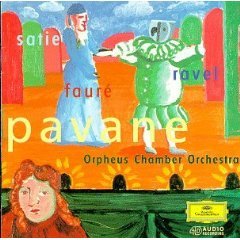 pavane - ravel satie faure : orpheus chamber orchestra CD 1996 Deutsche ...