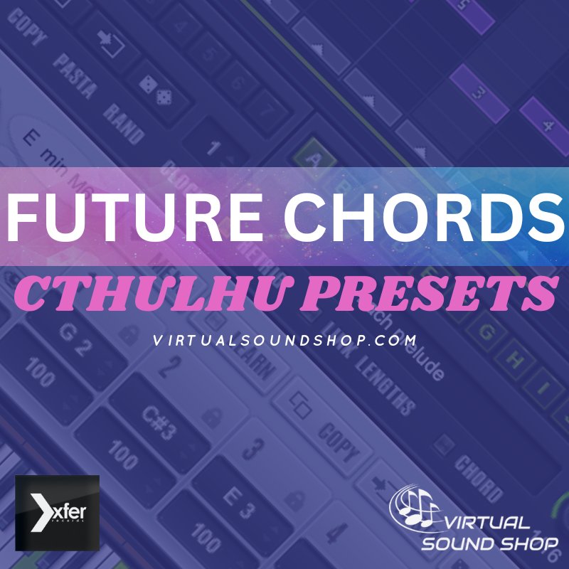 Future Chords Cthulhu Chord Preset Expansion Pack