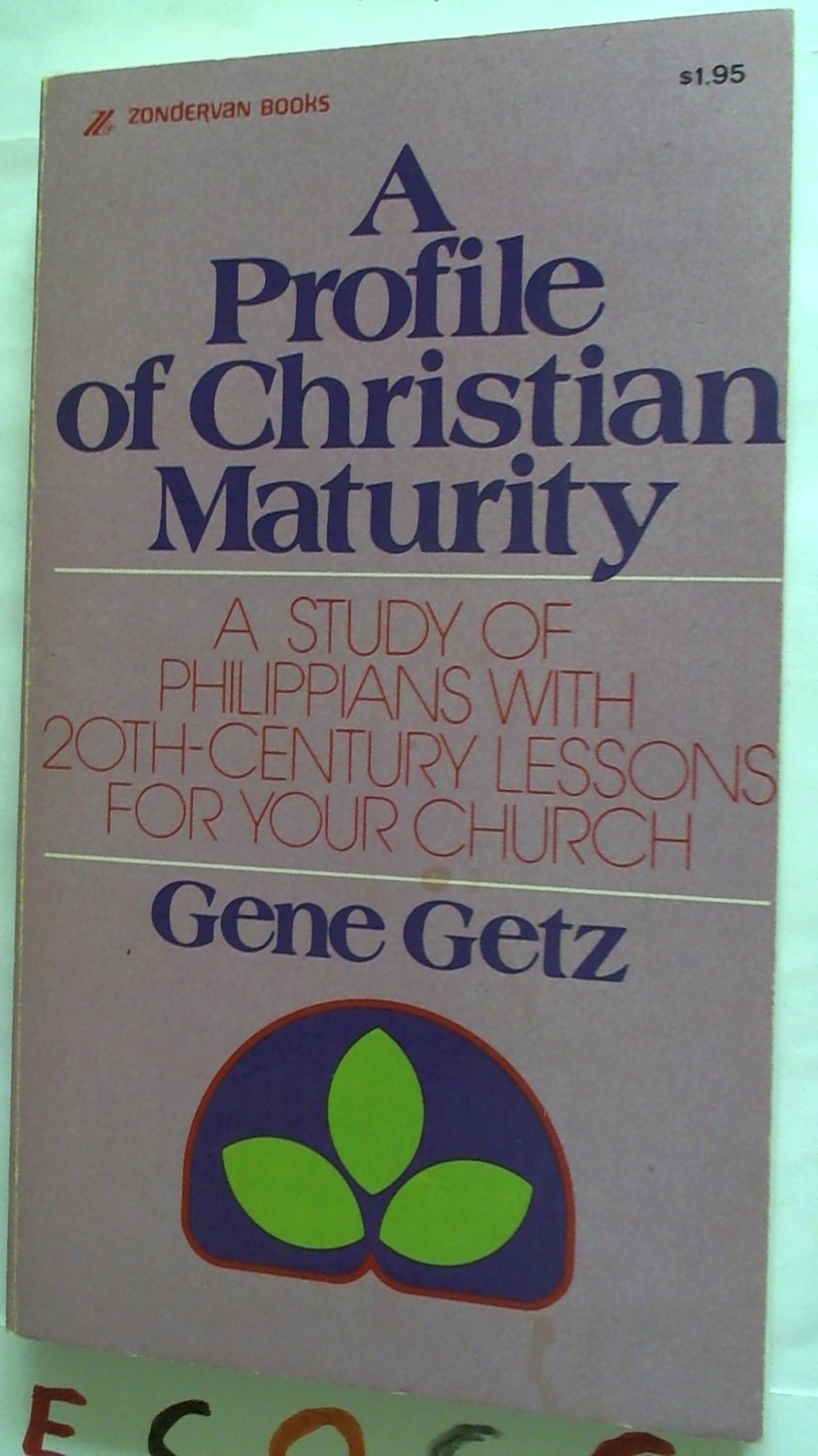 Gene Getz - A Profile Of Christian Maturity Pub. Zondervan Publishing ...