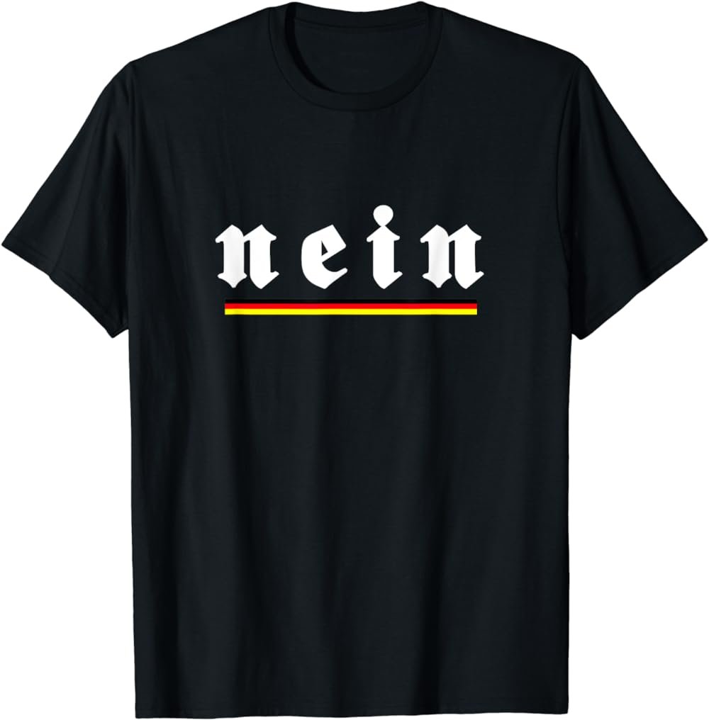 Nein No German No Saying T-Shirt