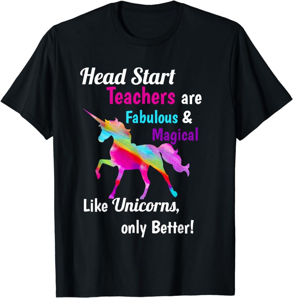 Head Start Teacher Fabulous & Magical Like Unicorns T-shirt