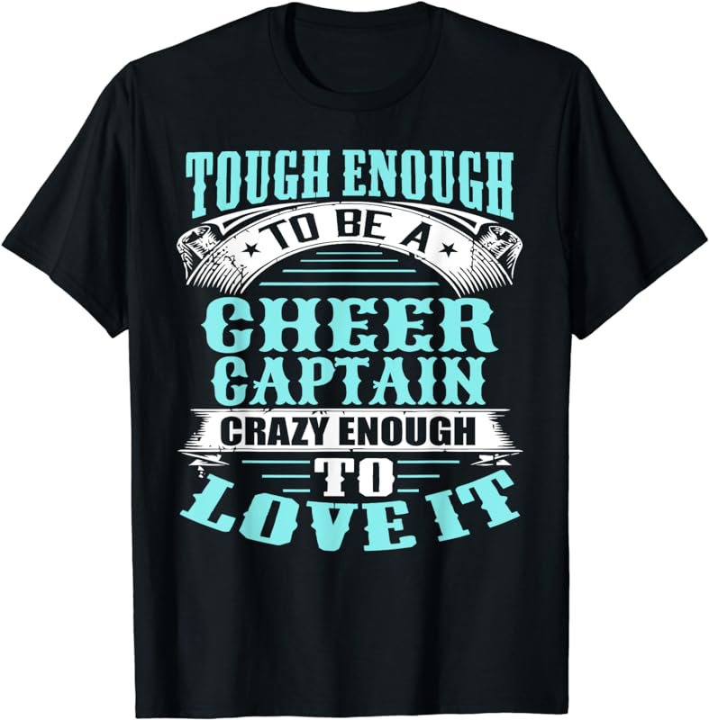 Tough Crazy Cheer Captain Cheerleading Tshirt