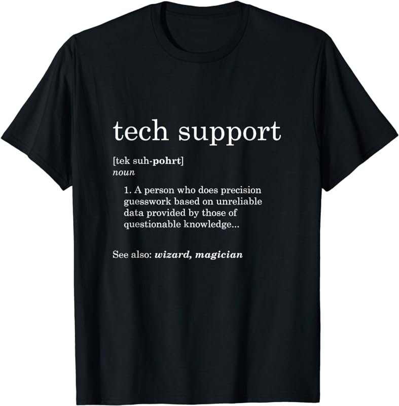 Funny Tech Support Definition T-Shirt