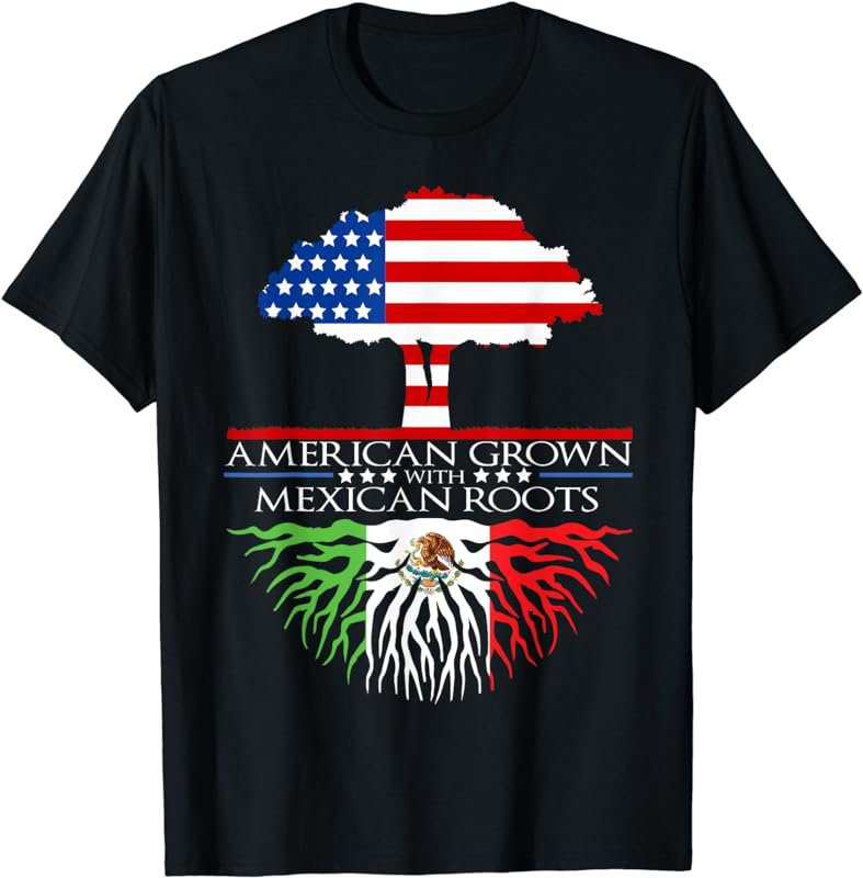 Mexican Roots American Grown Tree Flag USA Mexico T-Shirt