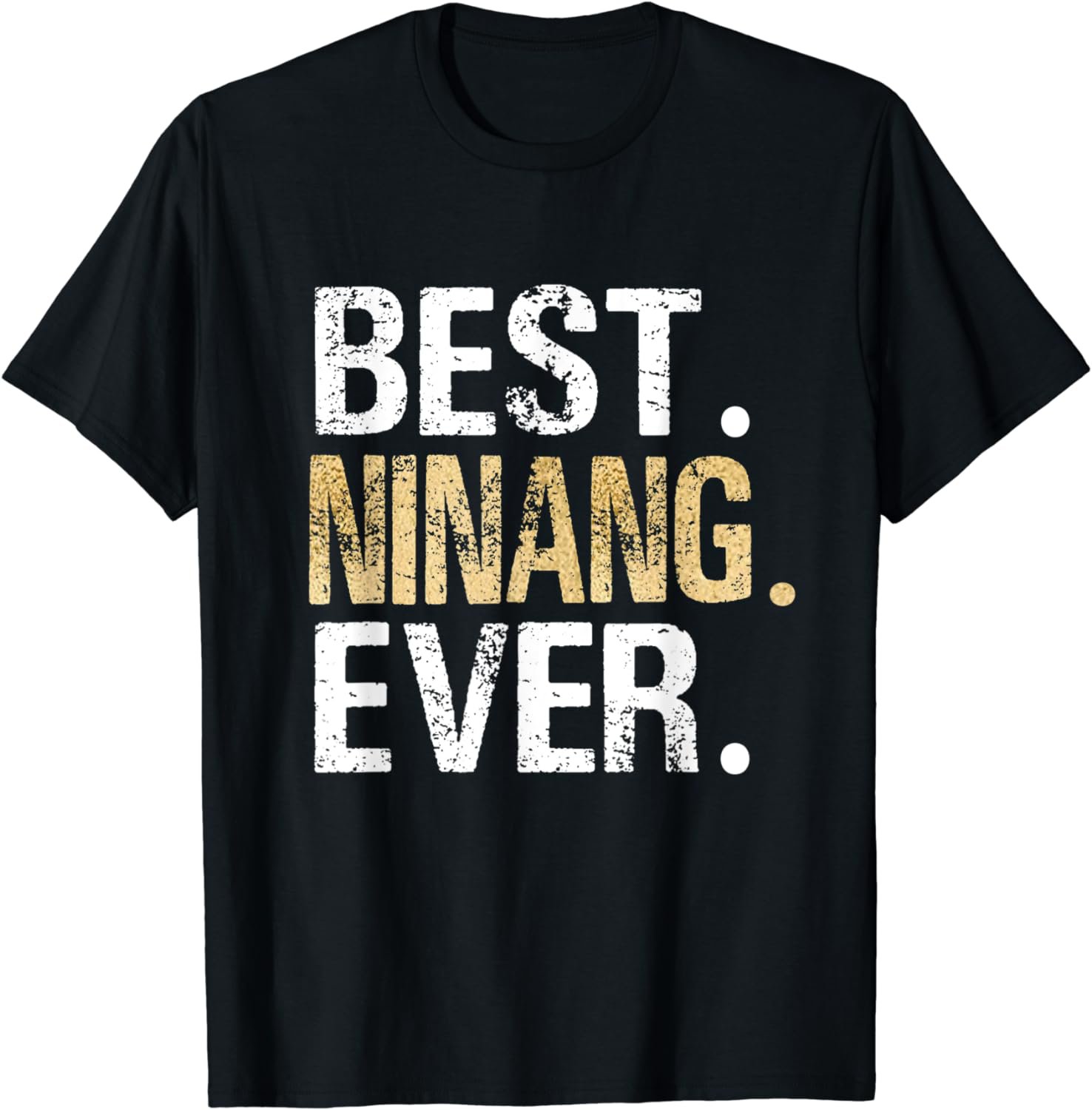 Best Ninang Ever for Filipino or Spanish Godmother T-Shirt