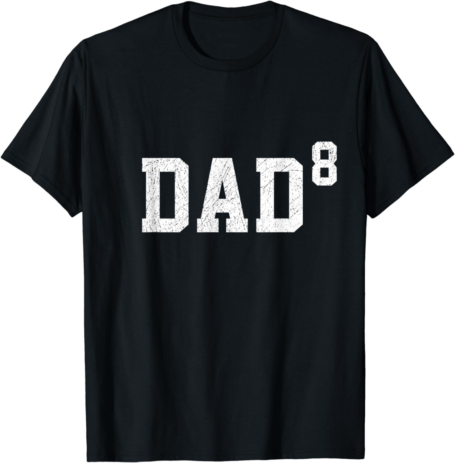 Dad 8 Father of Eight Kids Fathers Day Gift T-Shirt