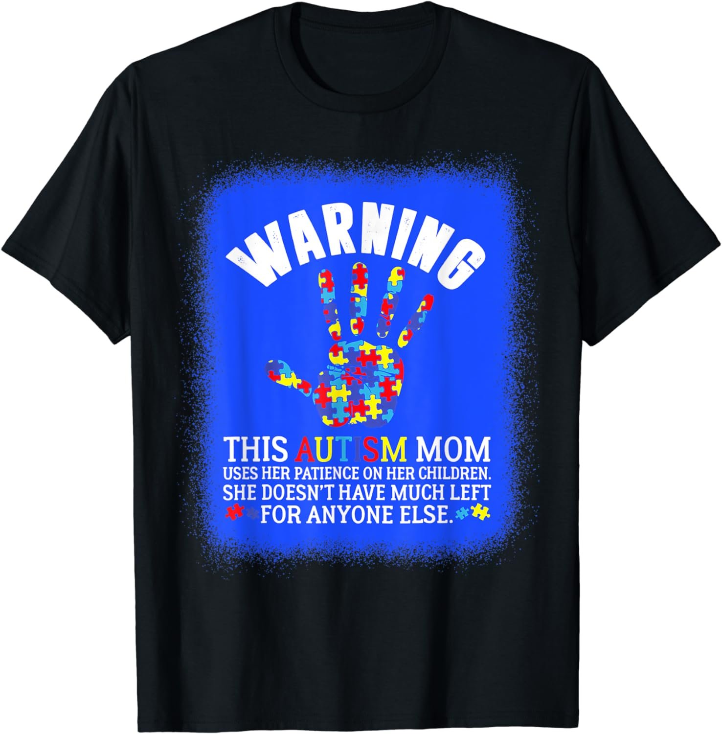 Bleached Warning Autism Mom Puzzle Piece Autism Awareness T-Shirt