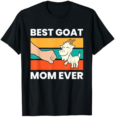 Goat Farmer Mama goat herder Mom Best Goat Mom Ever T-Shirt