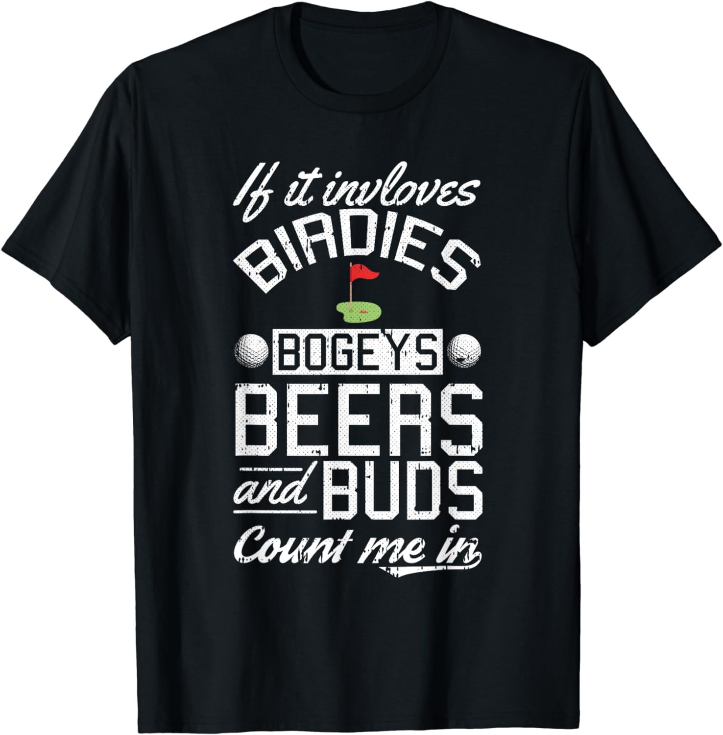 Birdies Bogeys Beer Buds Golf Golfing Sport Lover Golfer T-Shirt